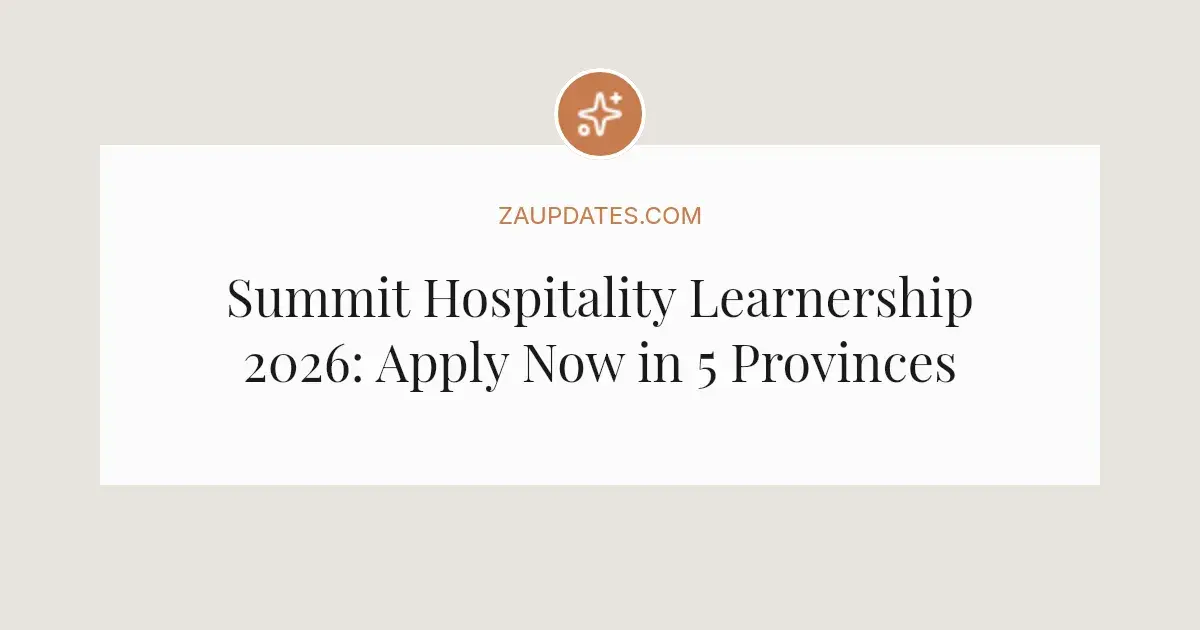 Summit Hospitality Learnership 2026: Apply Now in 5 Provinces ...