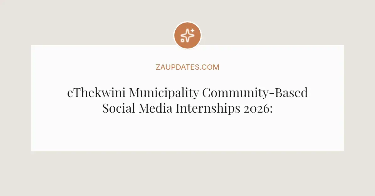 eThekwini Municipality Community-Based Social Media Internships 2026 ...